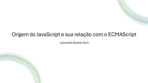 Origem Javascript E Ecmascript Speaker Deck