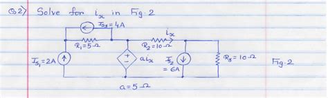Solved Solve For Ix In Fig 2 Chegg Com