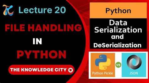 File Handling Json And Pickle In Python Part 2 The Knowledge City