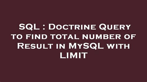 SQL Doctrine Query To Find Total Number Of Result In MySQL With LIMIT