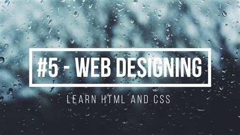 5 Web Designing Tutorial With Htmlcssjavascriptphp And Sql