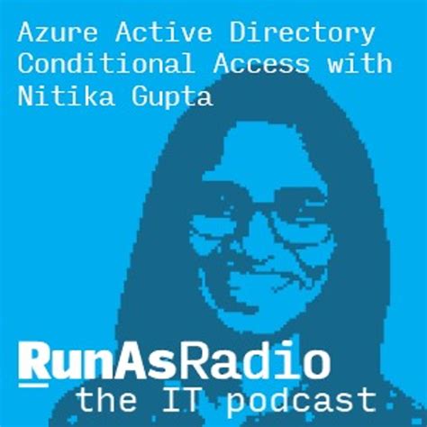 azure active directory conditional access with nitika gupta runas