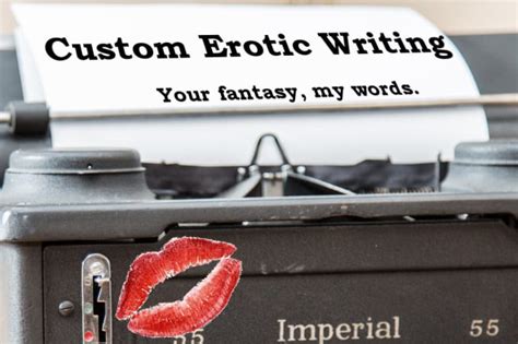 Write An Erotic Scene Just For You By Myskillsforsale Fiverr