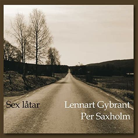 Play Sex Låtar By Lennart Gybrant And Per Saxholm On Amazon Music