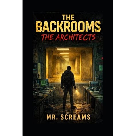 A Backrooms The Backrooms The Architects Book 4 Paperback