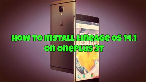 Download And Install Lineage Os 14 1 On Oneplus 3t Android Phone Technobuzz How To Android