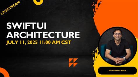 Swiftui Architecture Livestream 07112025 At 1100 Am Cst Youtube