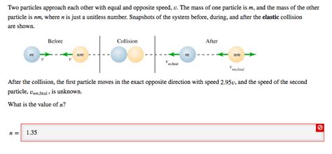 Solved Two Particles Approach Each Other With Equal And