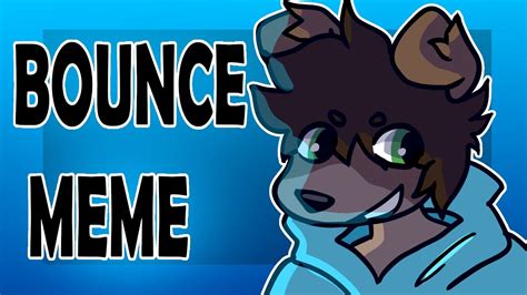 bounce animation meme youtube
