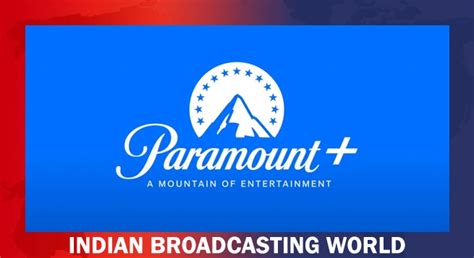 Paramount Global To Raise Prices For Its Streaming Plans Indian Broadcasting World