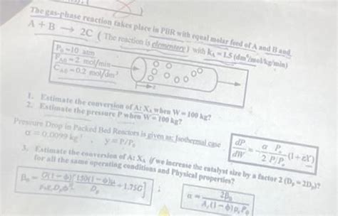 Solved The Gas Phase Reaction Takes Place In Pbr With Equal