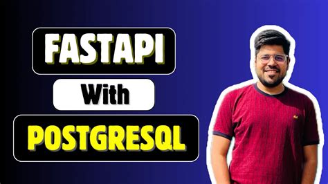 Connecting Fastapi To Postgresql From Installation To Integration By Saurabh Pandey Dev Genius