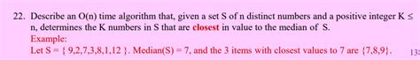 Solved Describe An O N Time Algorithm That Given A Set Chegg
