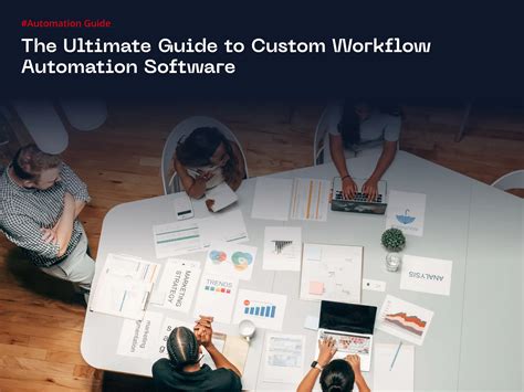 The Ultimate Guide To Custom Workflow Automation Softwarepdf