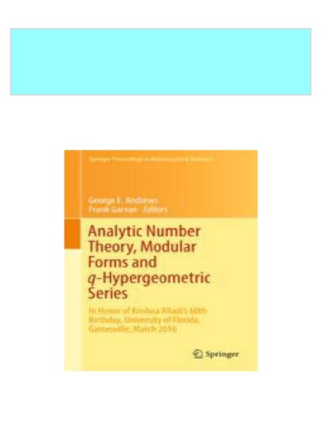 Analytic Number Theory Modular Forms And Q Hypergeometric Series In Honor Of Krishna Alladis