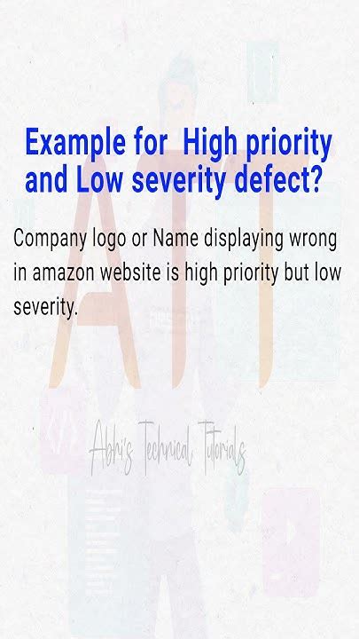 example for high priority and low severity defect interview shorts