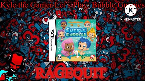 Kyle The Gamer Lets Play Bubble Guppies Ds Ragequit Youtube