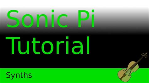 introduction to synths sonic pi tutorial youtube