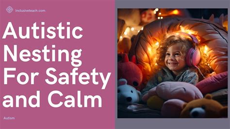 What Is Autistic Nesting Special Education And Inclusive Learning