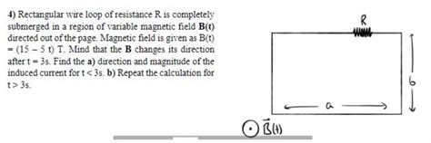 Solved R Rectangular Wire Loop Of Resistance R Is Chegg