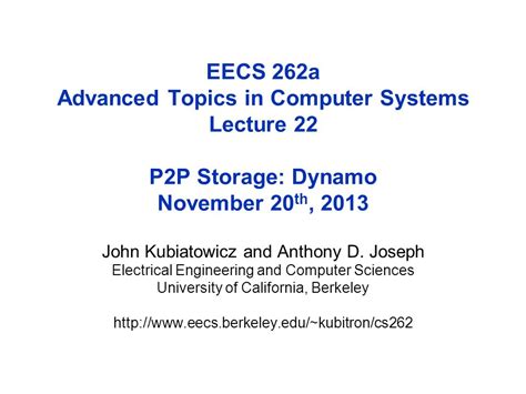 eecs 262a advanced topics in computer systems lecture 22 p2p storage dynamo november 20 th