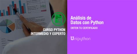 【curso De Análisis De Datos Con Python 】 Certifícate