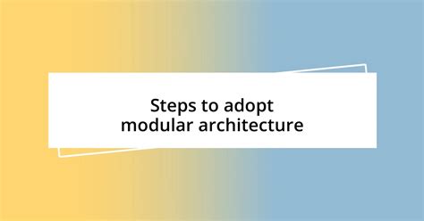 How I Adopted Modular Blockchain Architecture