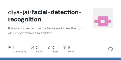 GitHub Diya Jai Facial Detection Recognition It Is Used To Recognize The Faces And Gives The