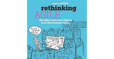 Rethinking Agile Why Agile Teams Have Nothing To Do With Business Agility By Klaus Leopold