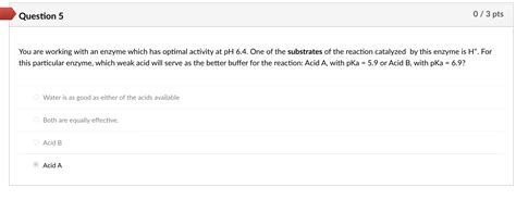 Solved You Are Working With An Enzyme Which Has Optimal Chegg Com