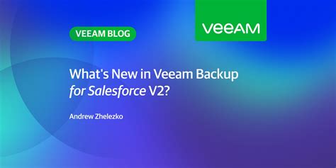 Veeam Backup For Salesforce V What S New