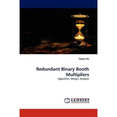 Redundant Binary Booth Multipliers Paperback