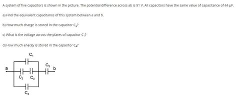 Solved A System Of Five Capacitors Is Shown In The Picture Chegg Com