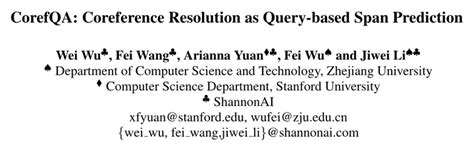 论文笔记丨corefqa Coreference Resolution As Query Based Span Prediction 知乎