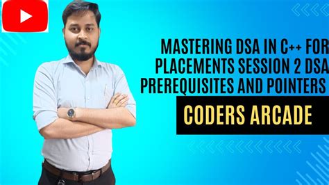 Mastering Dsa In C For Placements Session 2 Dsa Prerequisites And Pointers Youtube