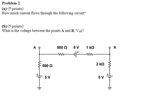 Problem A Points How Much Current Flows Through The Following Circuit B Points
