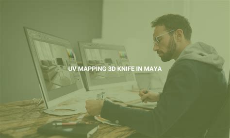 Uv Mapping 3d Knife In Maya Alpha Academy