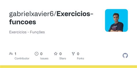 GitHub gabrielxavier6 Exercicios funcoes Exercicios Funções