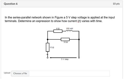 Solved Question 6 10 Pts In The Series Parallel Network