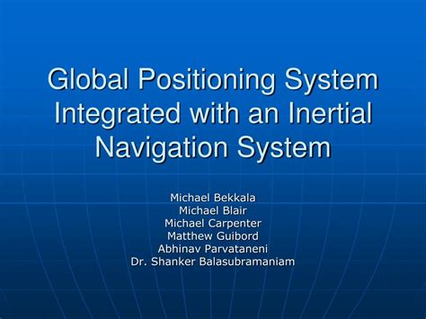 Ppt Global Positioning System Integrated With An Inertial Navigation