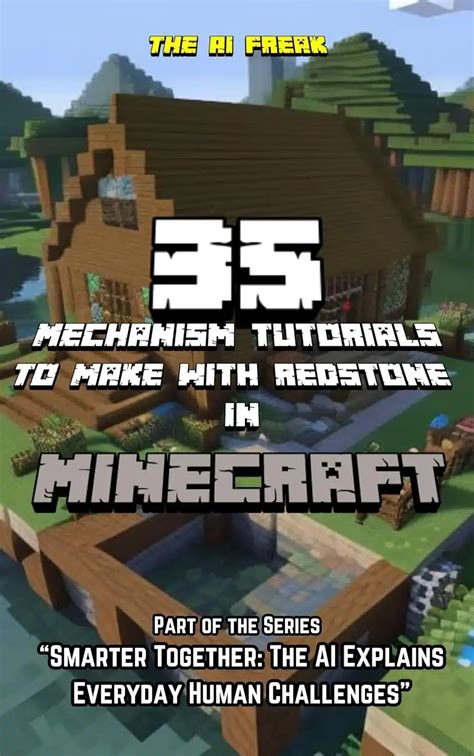 35 Mechanism Tutorials To Make With Redstone In Minecraft Part Of The Series Smarter Together