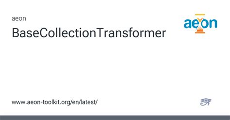 Basecollectiontransformer Aeon 120 Documentation