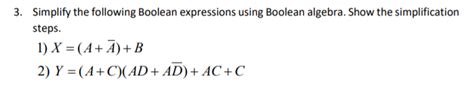 Solved Simplify The Following Boolean Expressions Using Chegg