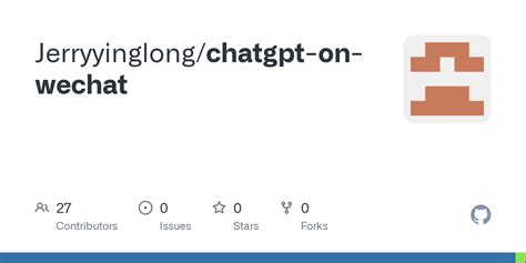 GitHub Jerryyinglong Chatgpt On Wechat