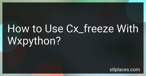 How To Use Cx Freeze With Wxpython In