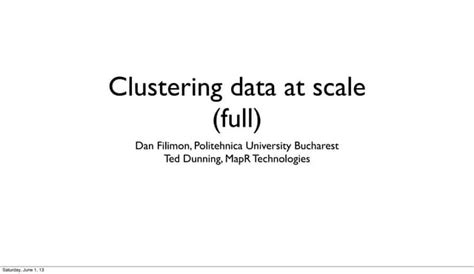 Clustering Large Scale Data Buzzwords 2013 Full Ppt
