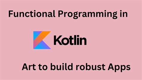 The Art of Building Robust Android Apps with Kotlin’s Functional Programming Techniques | by ...