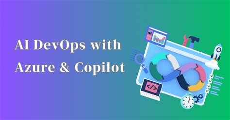 ai‑powered devops with github copilot and azure devops