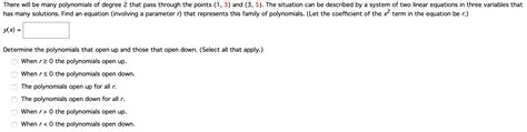 Solved There Will Be Many Polynomials Of Degree 2 That Pass Chegg Com