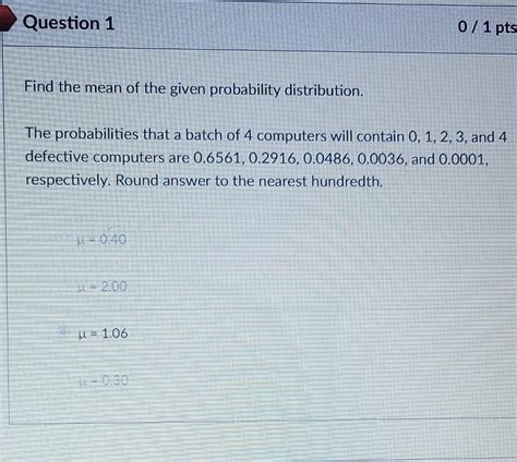 Solved Question 1 0 1 Pts Find The Mean Of The Given Chegg Com
